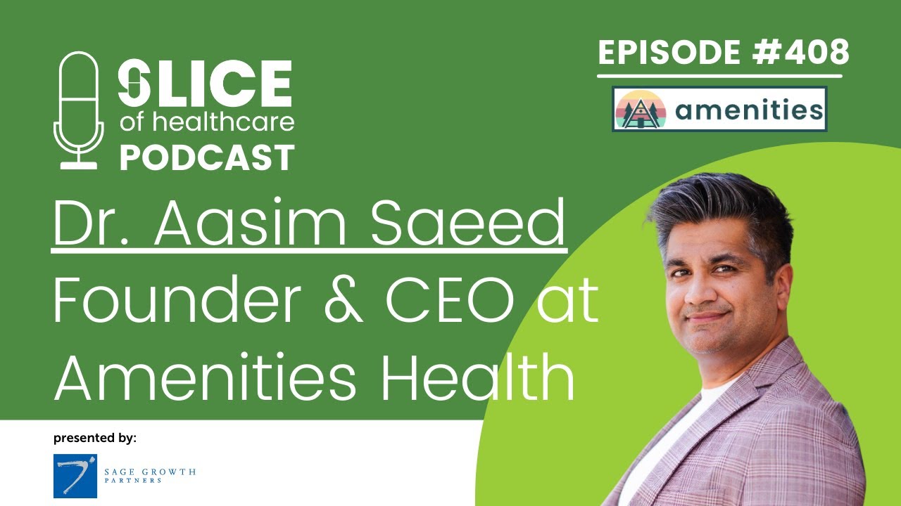 408 - Dr. Aasim Saeed, Founder & CEO at Amenities Health - YouTube