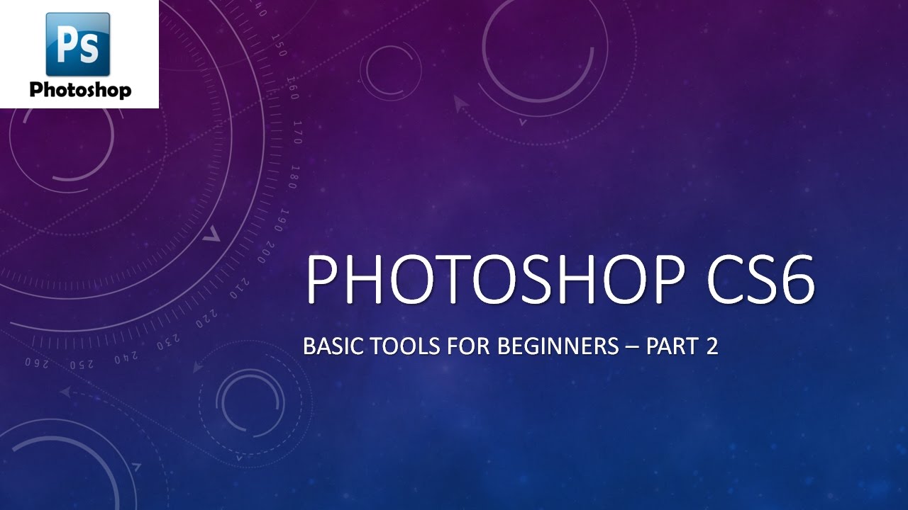Learn Photoshop CS6 Basics for Beginners Part 2 - YouTube