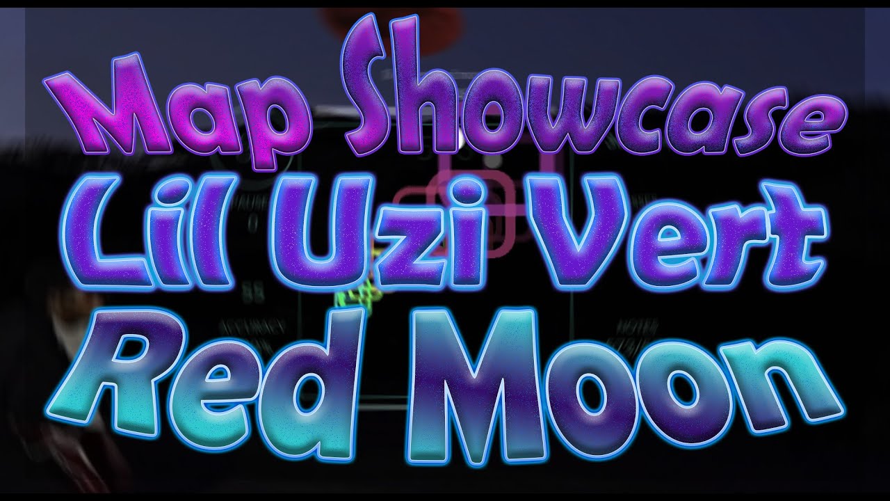 [map showcase] lil uzi vert - red moon - YouTube