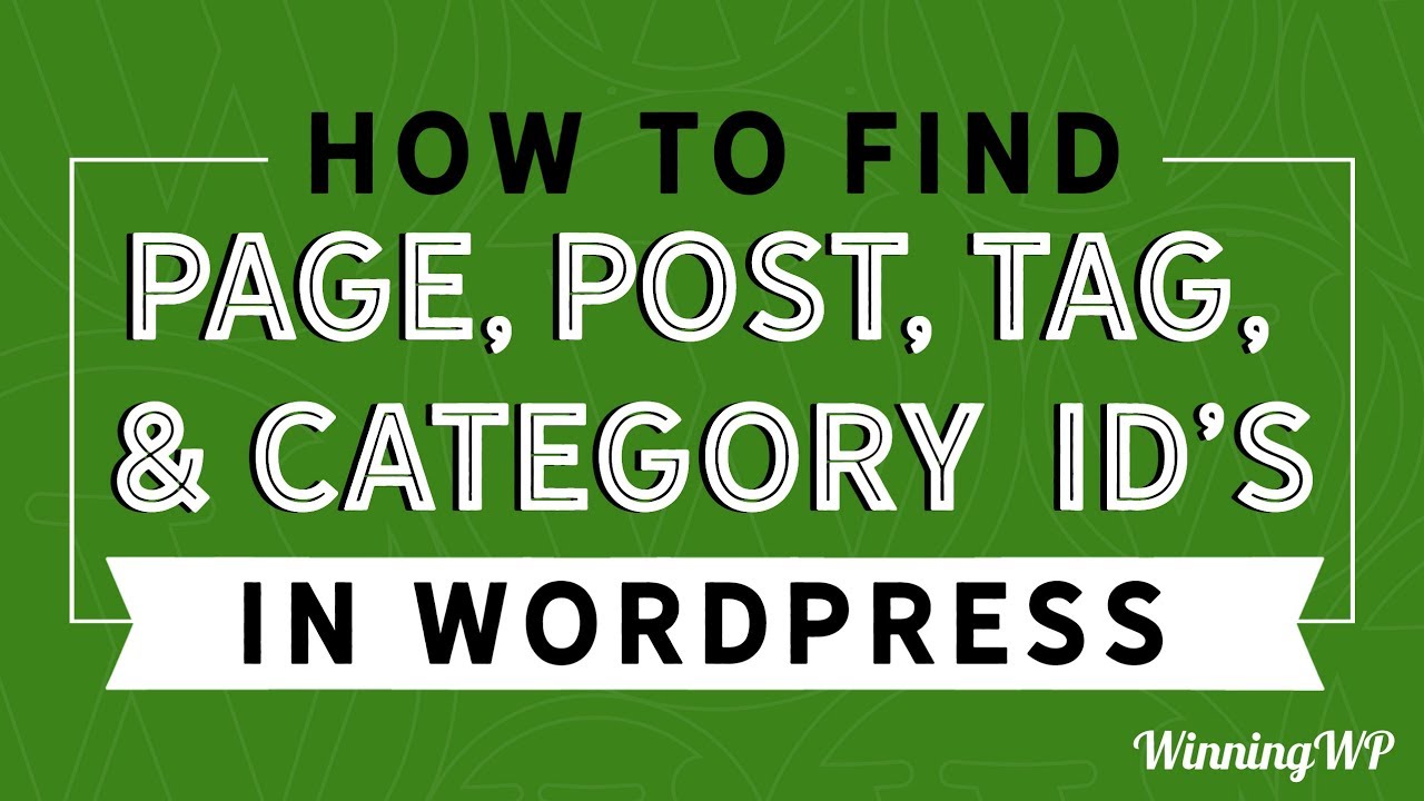 How To Find Page Post Tag And Category IDs In WordPress YouTube How To Find Page Post Tag And Category IDs In WordPress YouTube