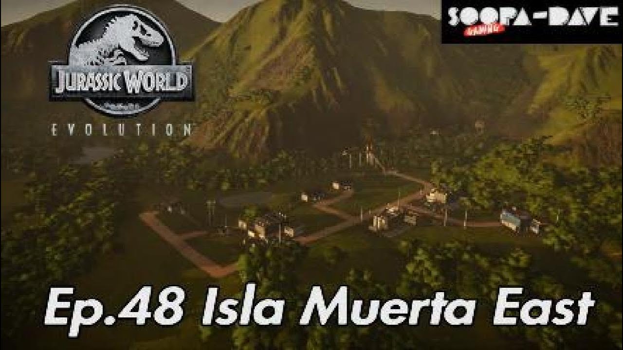 Isla Muerta East Jurassic World Evolution Ep 48 - YouTube