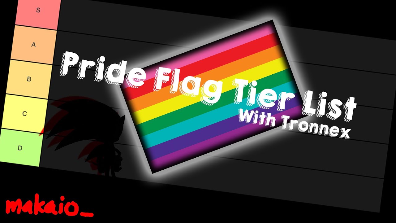 Pride Flag Tier List With Tronnex YouTube pride-flag-tier-list-with-tronnex-youtube