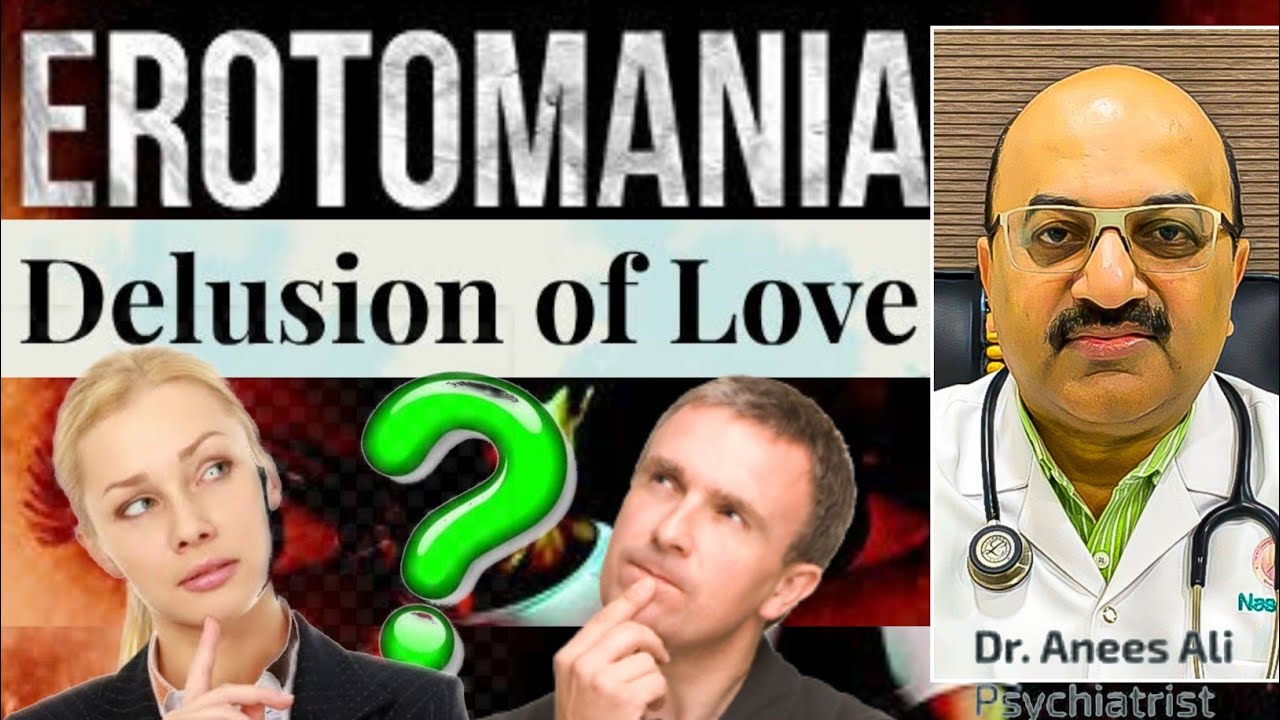 Erotomania ️| Delusion of love‼️ | Explained By Dr. Anees Ali ...