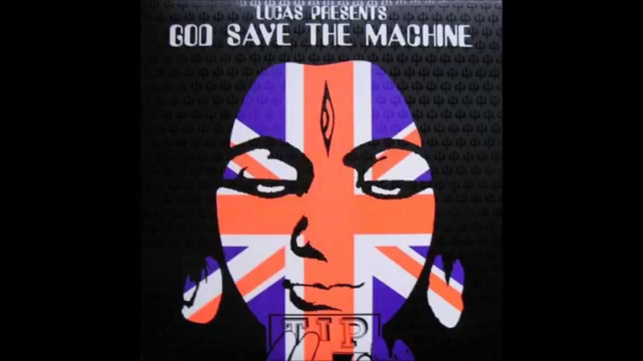 Lucas Presents - God Save The Machine - YouTube