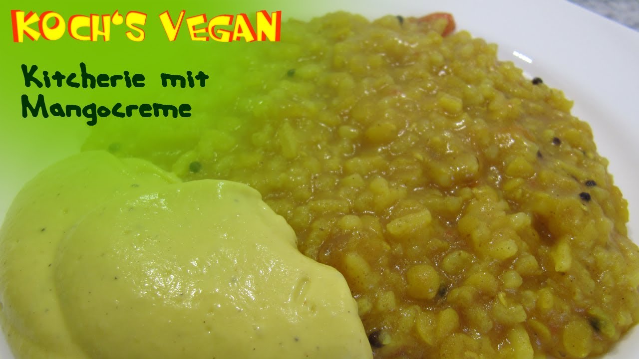 Kitcherie mit Mangocreme - Kedgeree Recipe - Ayurveda kochen - veganes ...