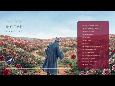 İncitme - Alvarlı Efe (Vakt-i Ârifân)