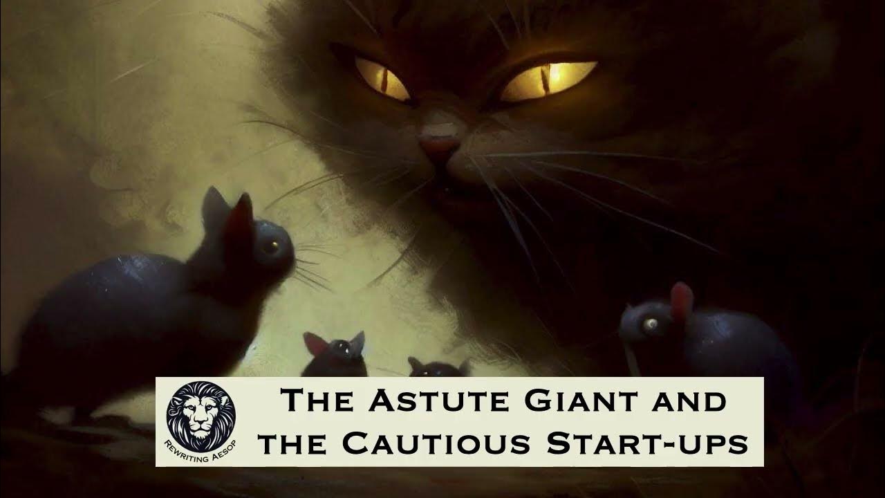 The Astute Giant and the Cautious Start-ups | The Cat and the Mice ...