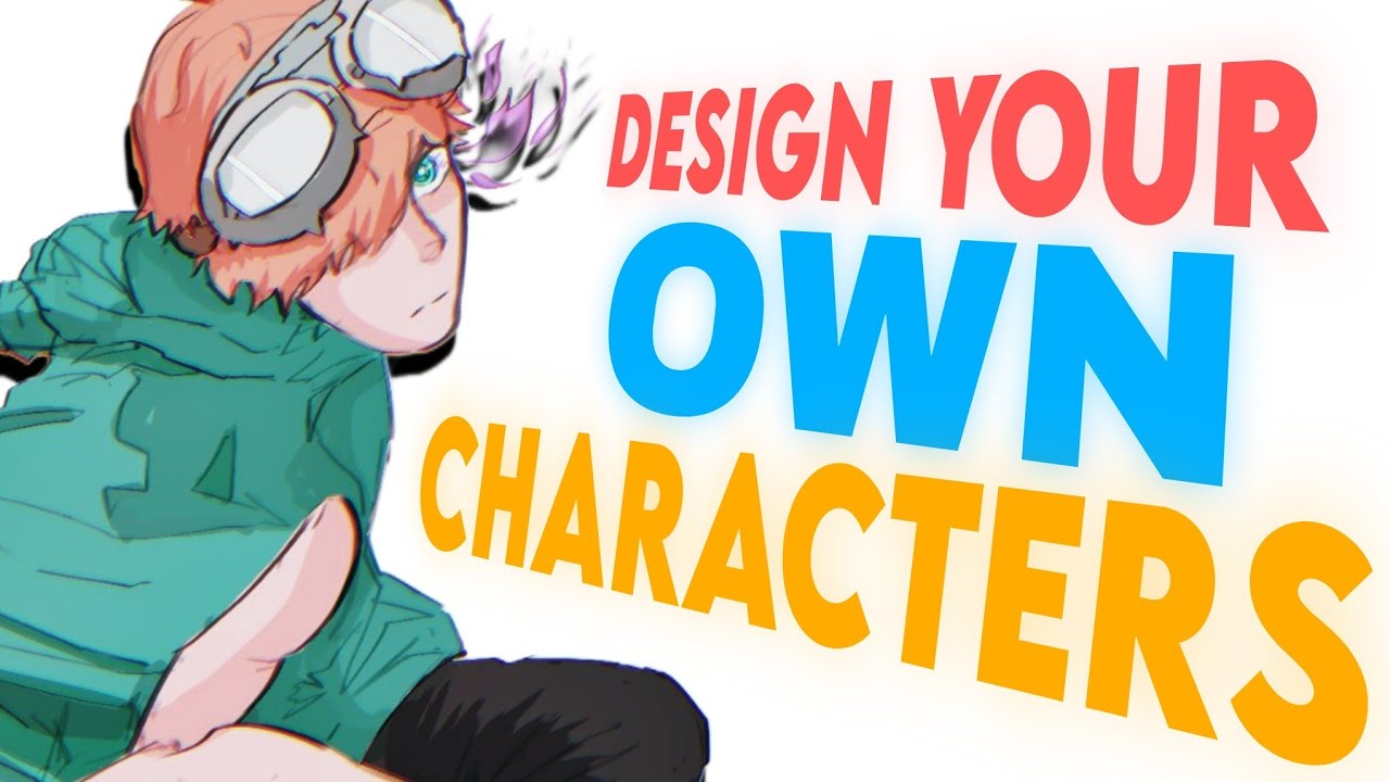 How to actually create amazing characters (yeah, really) - YouTube