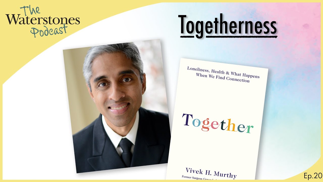 TOGETHERNESS with Vivek Murthy - YouTube