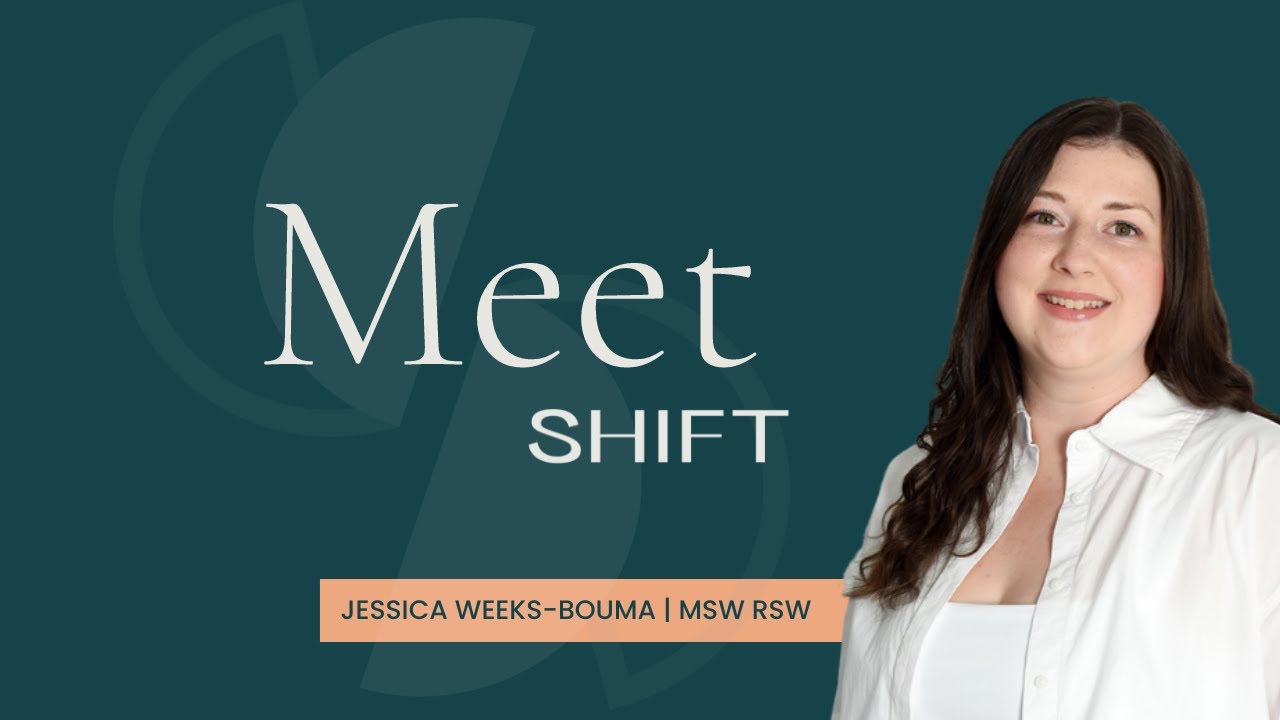 Meet Jessica Weeks-Bouma, MSW RSW a therapist at Shift Collab - YouTube