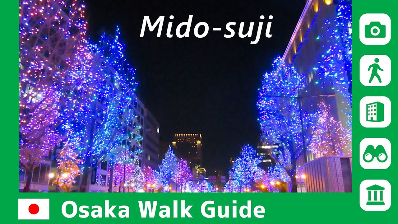 Mido-suji Illumination 】Festival of the lights in Osaka / OSAKA WALK ...