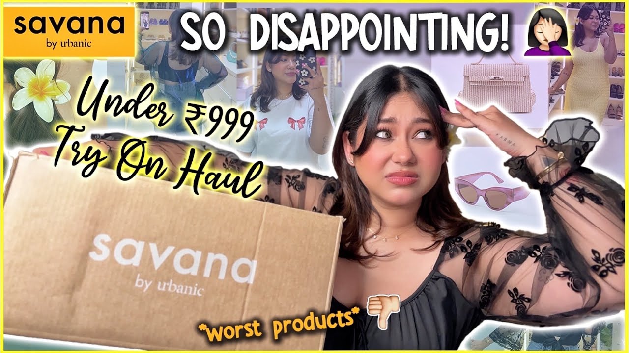 Disappointing😭 SAVANA By Urbanic Summer TryOn Haul! Outfits, Bags ...