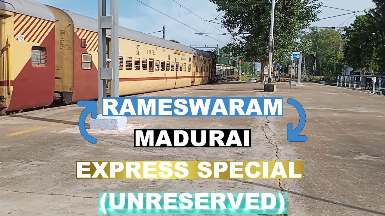 Rameswaram Madurai Express Special (UnReserved) | Train Numbers 06654 ...