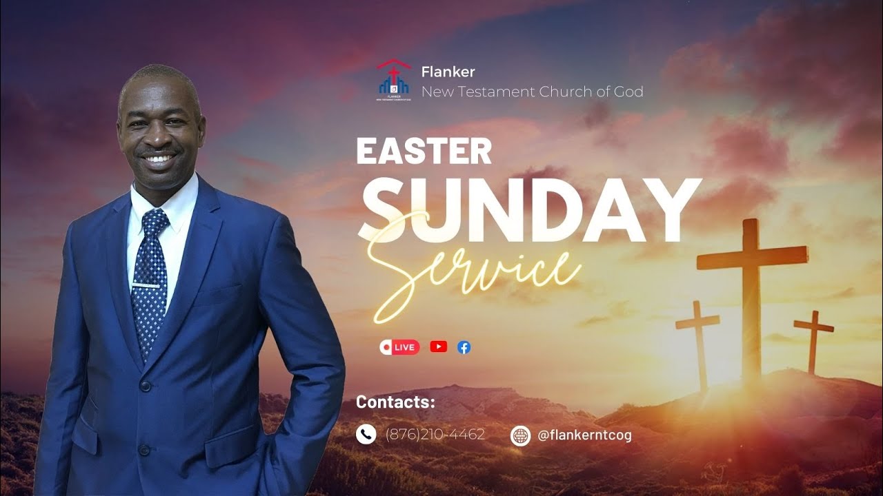 Flanker New Testament Church of God Easter Sunday Worship Service ...