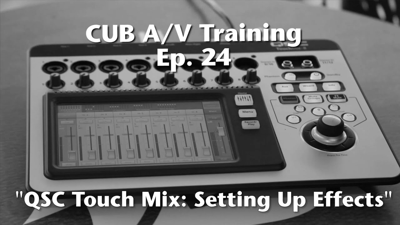 24. QSC Touch Mix: Setting up Effects - YouTube