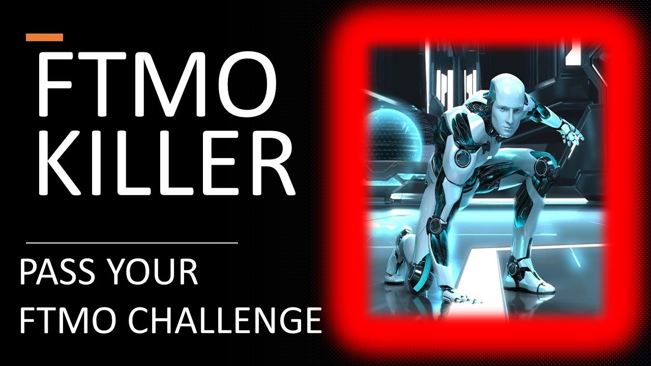 FTMO KILLER EA: PASS YOUR FTMO CHALLENGE ! NO MARTINGALE.1%RISK PER ...
