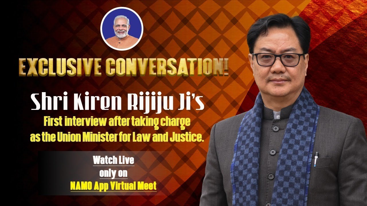 LIVE: In Conversation with Shri Kiren Rijiju Ji | NAMO App Virtual Meet ...