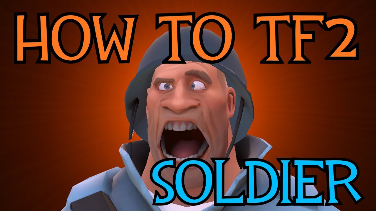 How To TF2: Soldier - YouTube