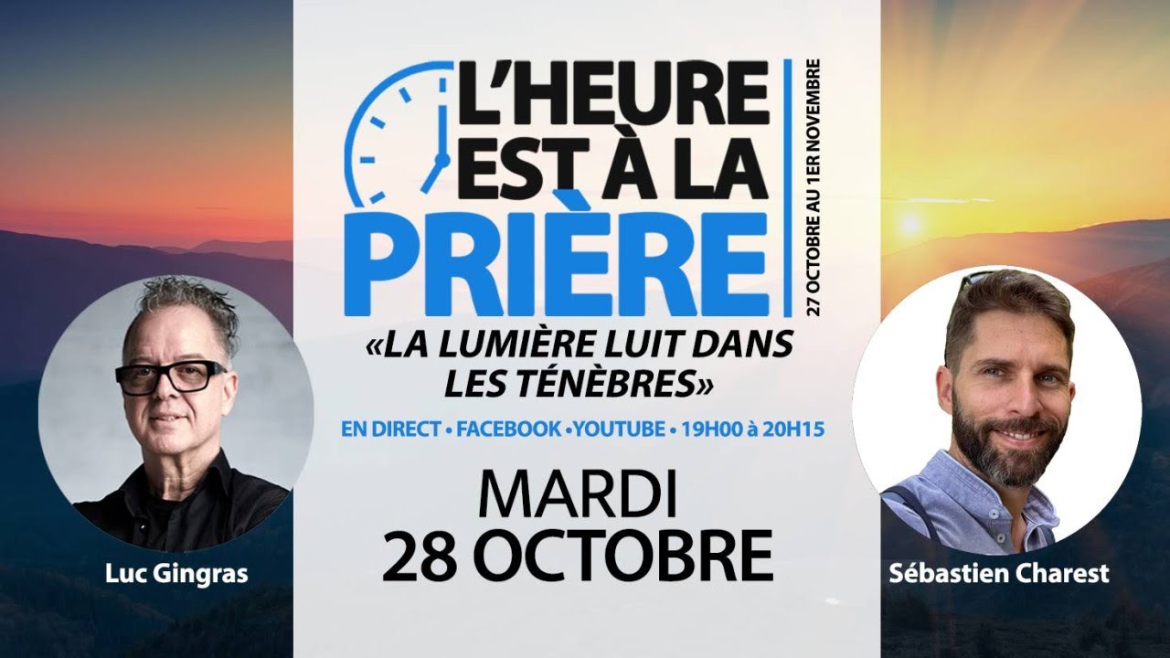 L'HEURE EST À LA PRIÈRE | 28 octobre 2025 | Luc Gingras et Sébastien ...