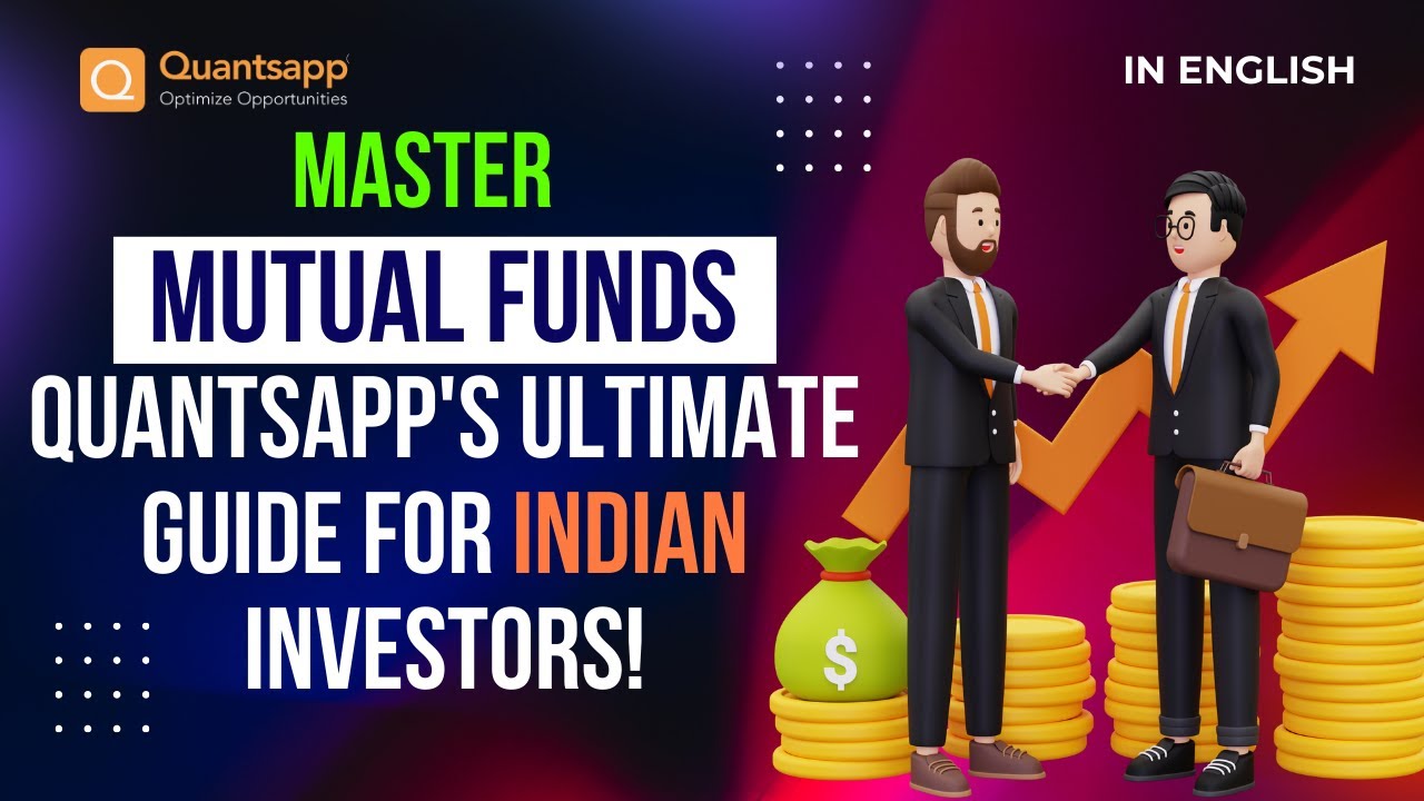 Master Mutual Funds: Quantsapp's Ultimate Guide for Indian Investors ...