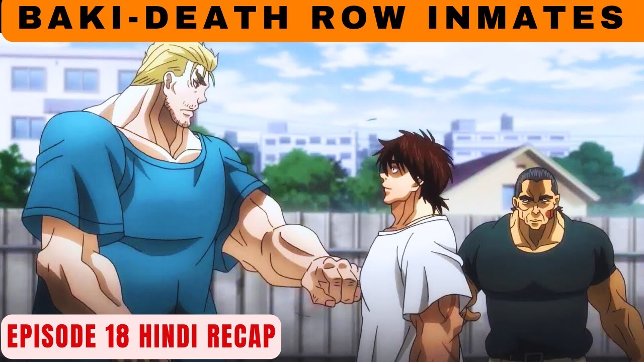 Baki episode 18 Death Row Inmates Hindi Recap - YouTube