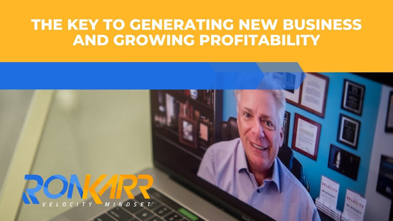 The Key to Generating New Business and Growing Profitability - YouTube