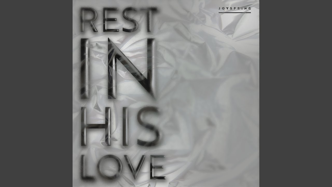 Rest in His Love - YouTube