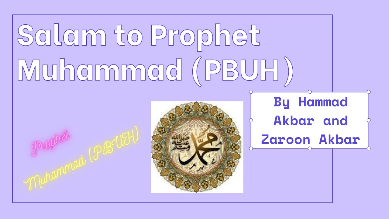 Salam to Prophet Muhammad (PBUH) by Hammad Akbar and Zaroon Akbar - YouTube