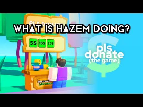 What is hazem doing in pls donate? - YouTube