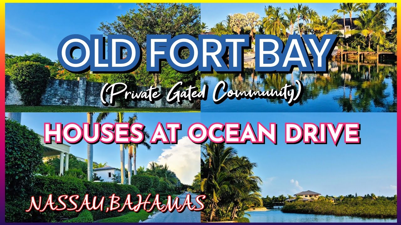 OLD FORT BAY(Private Gated Community)HOUSES AT OCEAN DRIVE,NASSAU ...