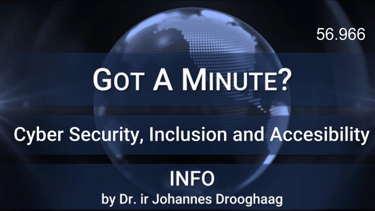 Got A Minute 012 INFO Cyber Security, Inclusion and Accessibility web ...