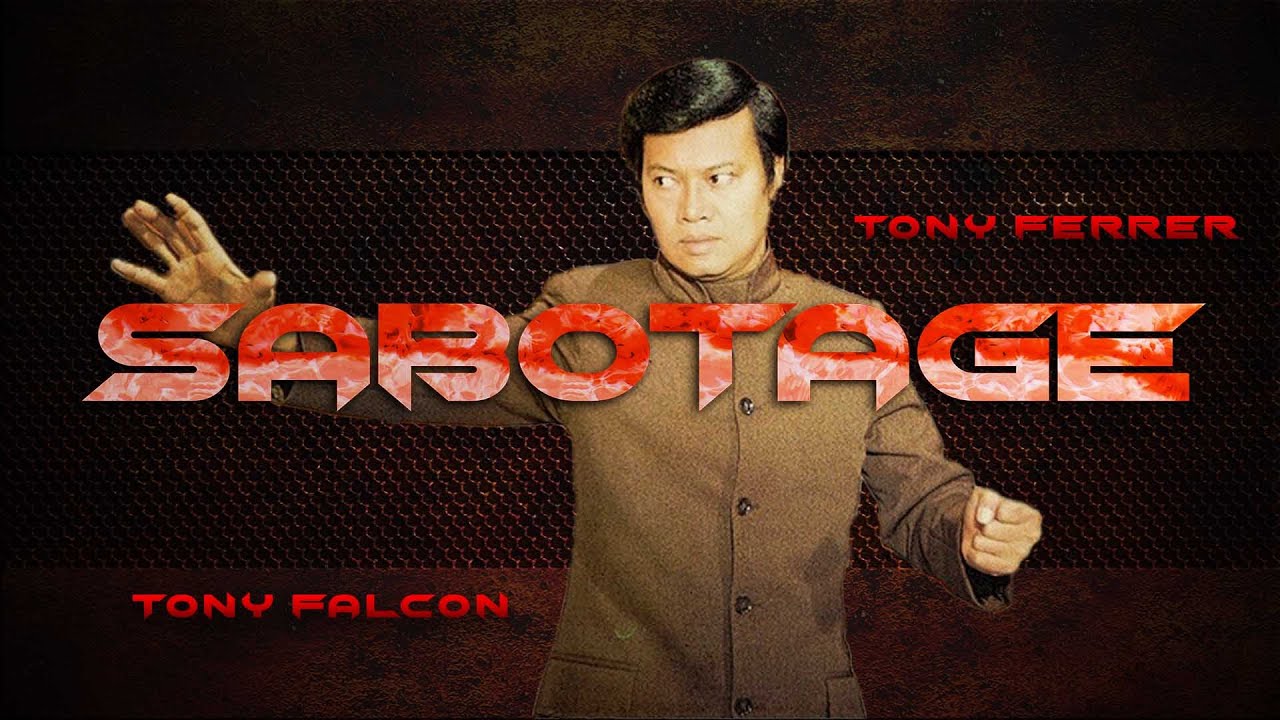 "SABOTAGE" (FULL MOVIE) TONY FERRER as TONY FALCON - YouTube