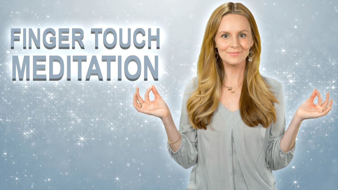 How To Do A Finger Touch Meditation - YouTube