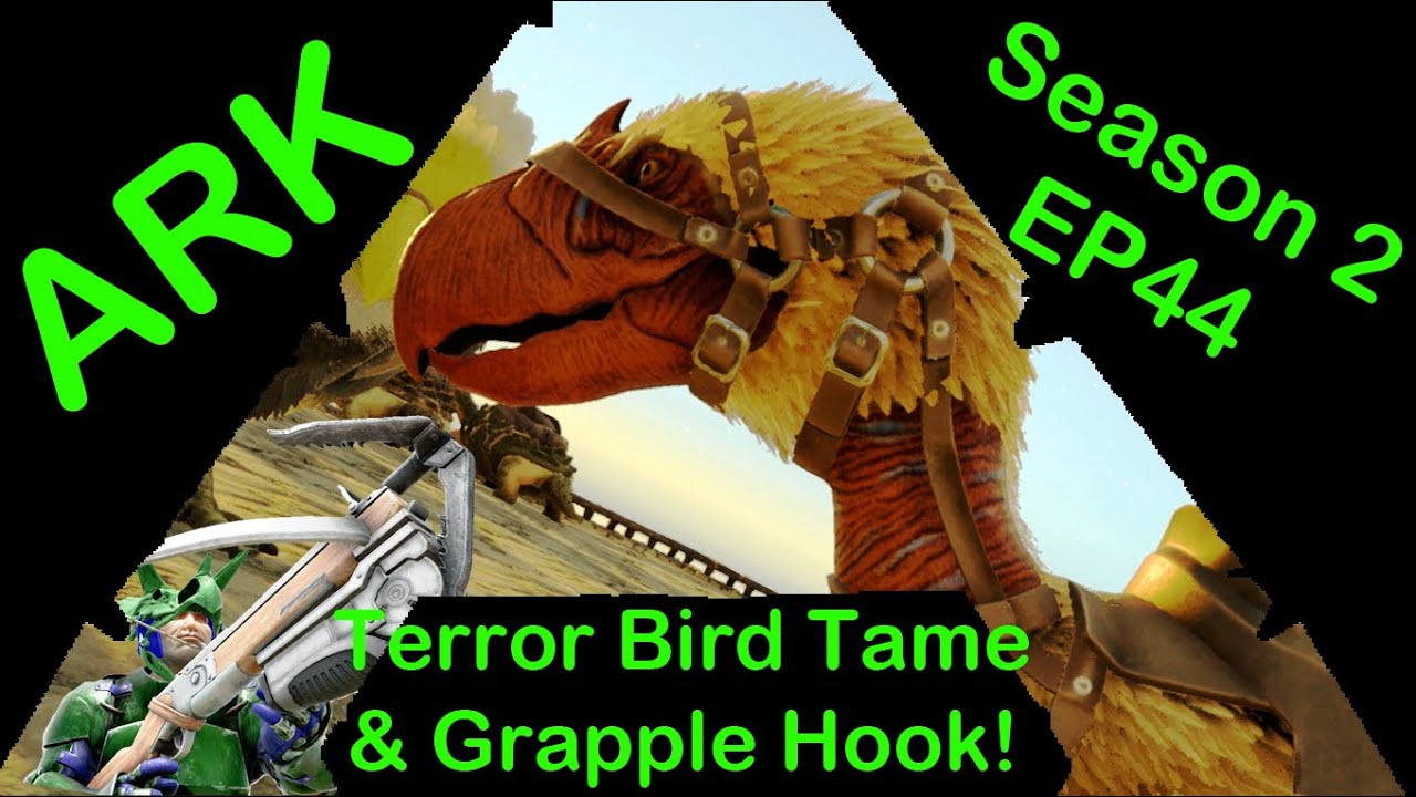Ark Survival Evolved S2E44: TERROR BIRD TAME AND GRAPPLE HOOK! - YouTube