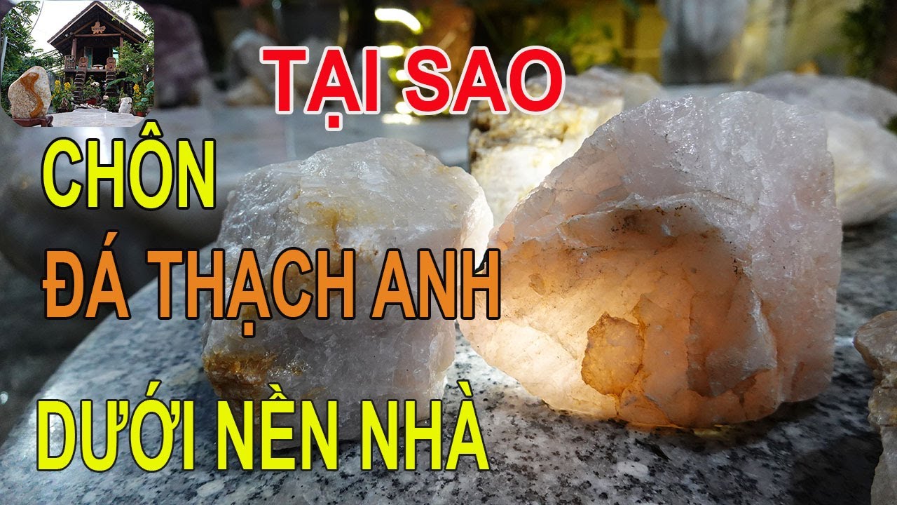 Tại Sao Lại Chôn Đá Thạch Anh Dưới Nền Nhà? || XEM NGAY - YouTube
