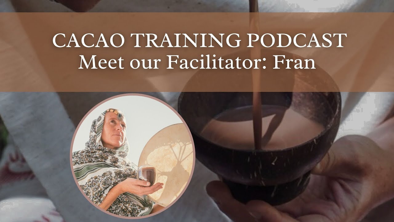 Meet Fran, our Cacao Training Facilitator - YouTube