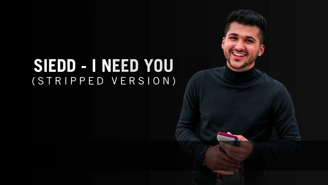 Siedd - "I Need You" (Stripped Version - Lyric Video) | Vocals Only ...