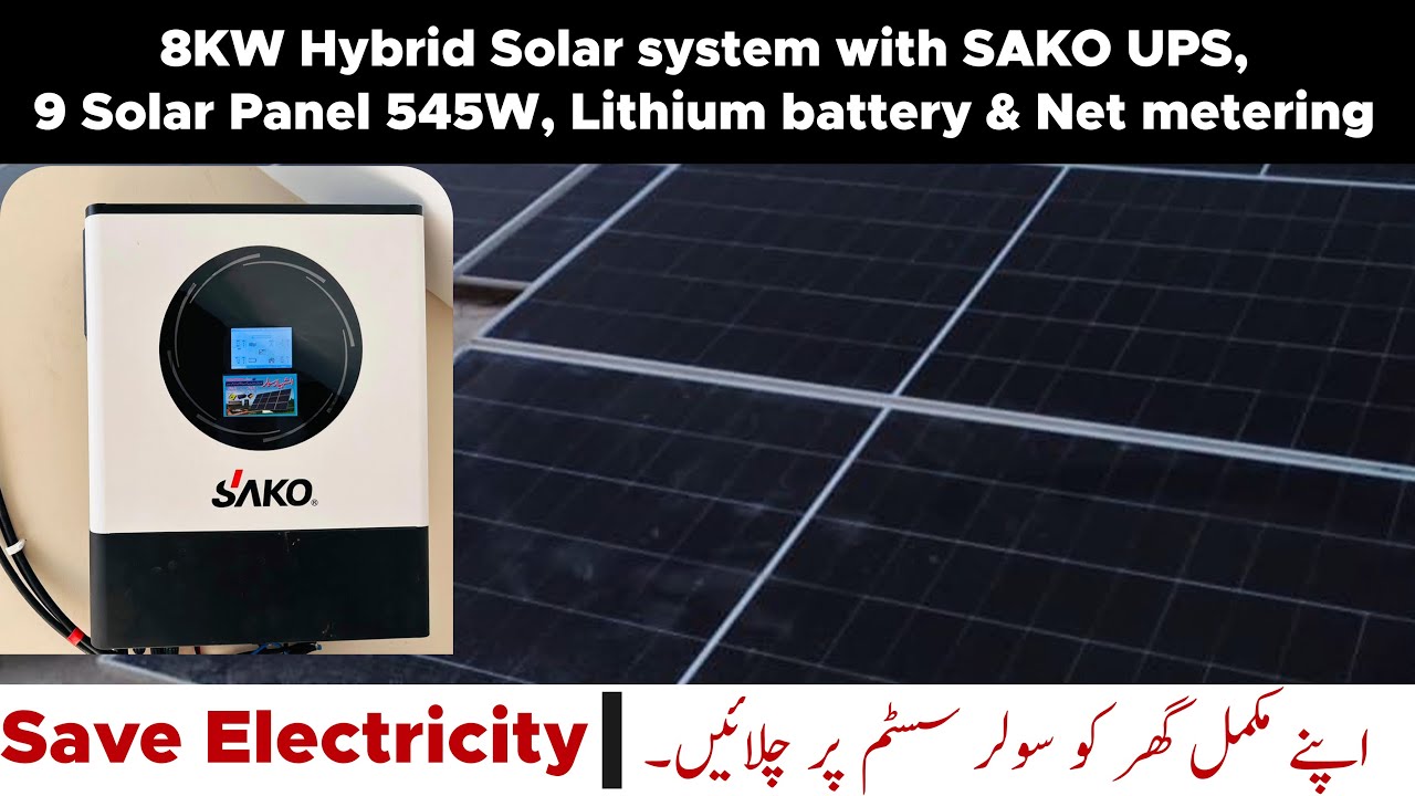 8KW Hybrid Solar system with SAKO UPS,9 Solar Panel 545W, Lithium ...