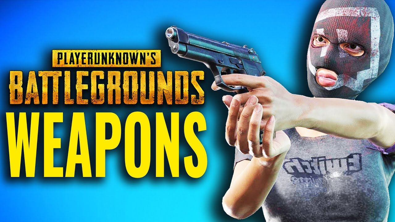 PLAYERUNKNOWN'S Battlegrounds Weapons Guide [PUBG] - YouTube