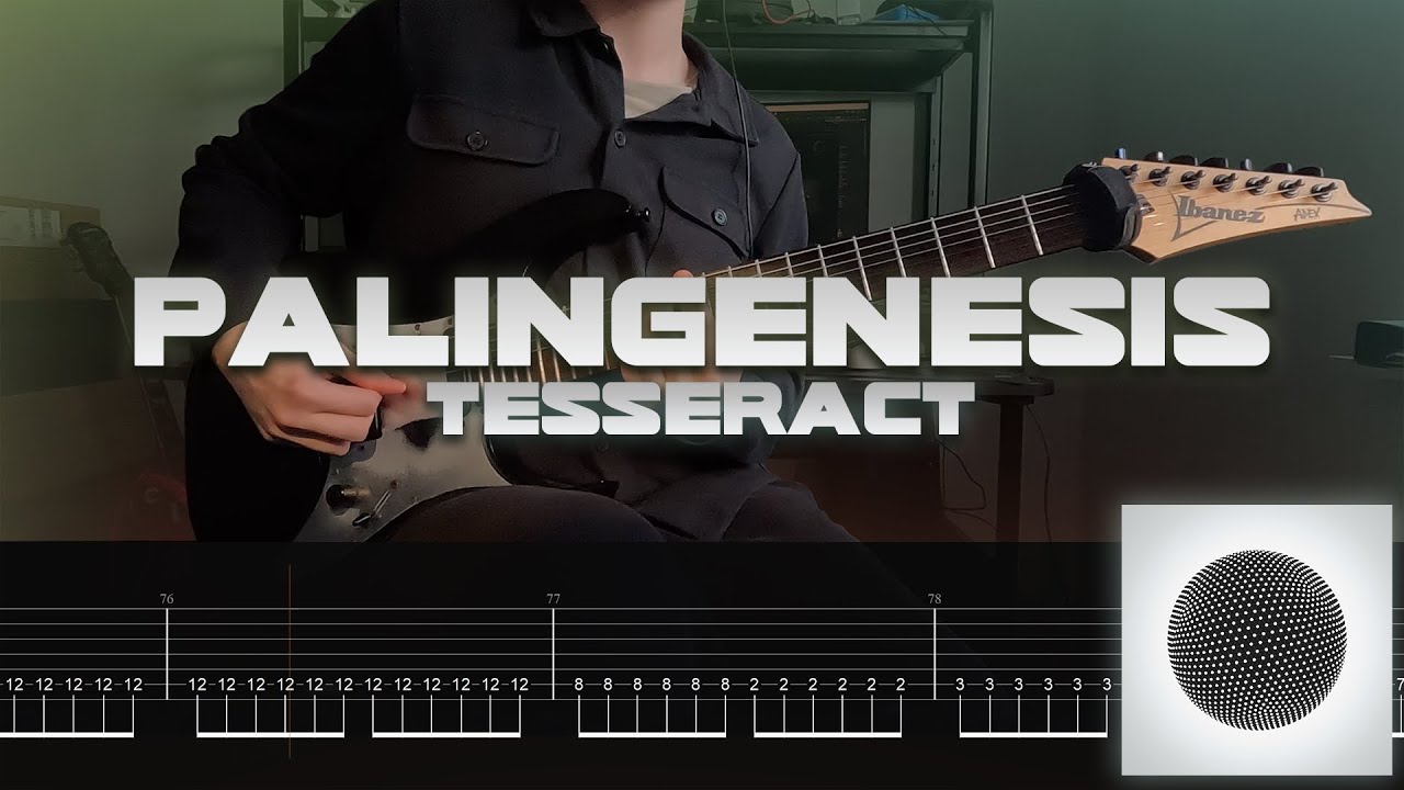 Palingenesis - TesseracT (ON-SCREEN TABS) (HIGH-PRODUCTION) (ONE-TAKE ...