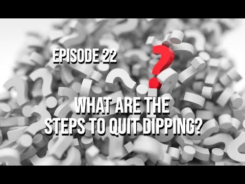 The Steps To Quit Dipping - Episode 22 - YouTube