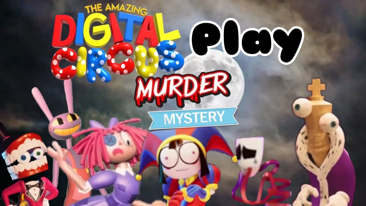 The Amazing Digital Circus Play Murder Mystery - YouTube