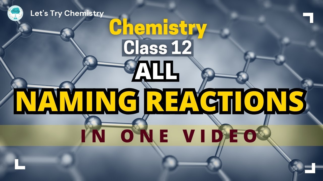 chemistry class 12th all naming reactions in one video class 12th ...