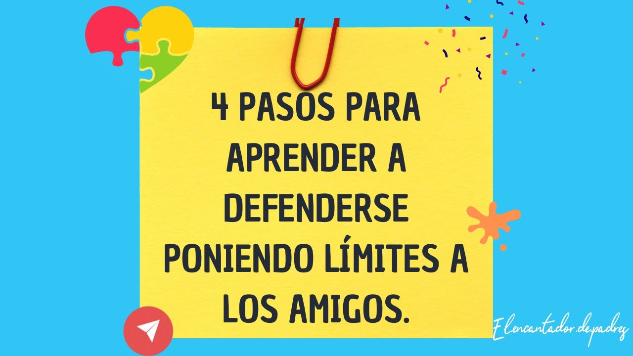 4 pasos para 🛡️DEFENDERSE poniendo LÍMITES a los amigos| crianza ...