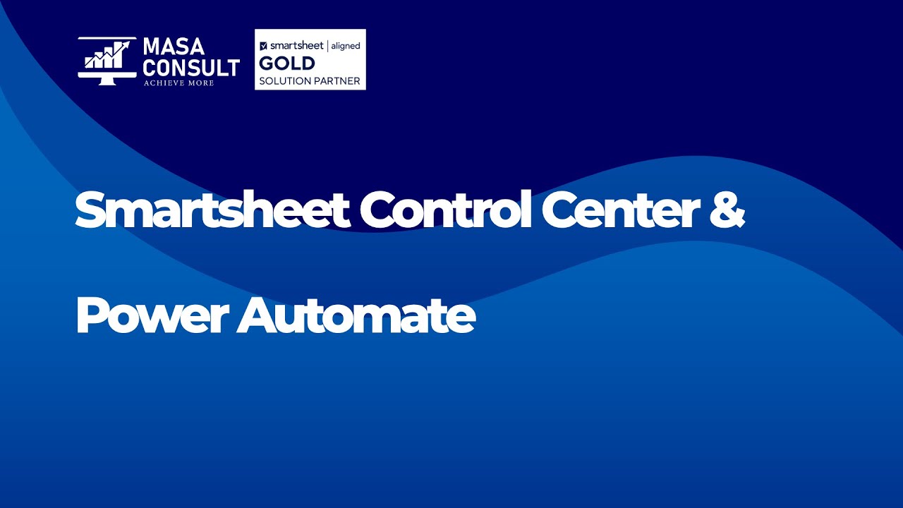 Smartsheet Control Center and Microsoft Power Automate flow to deploy ...