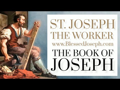 34 ST. JOSEPH THE WORKER - The Book of Joseph - YouTube