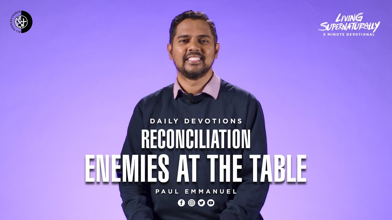 Enemies At The Table - Paul Emmanuel | Daily Devotion, October 25 - YouTube