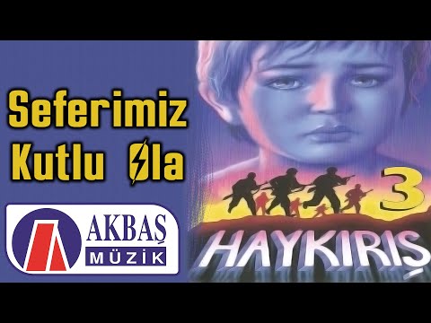 Haykırış (3) / Abdullah Işılak – Seferimiz Kutlu Ola