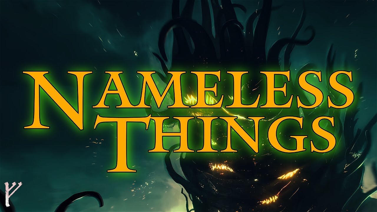 Nameless Things | The Unknowable Horrors of Middle-earth - YouTube