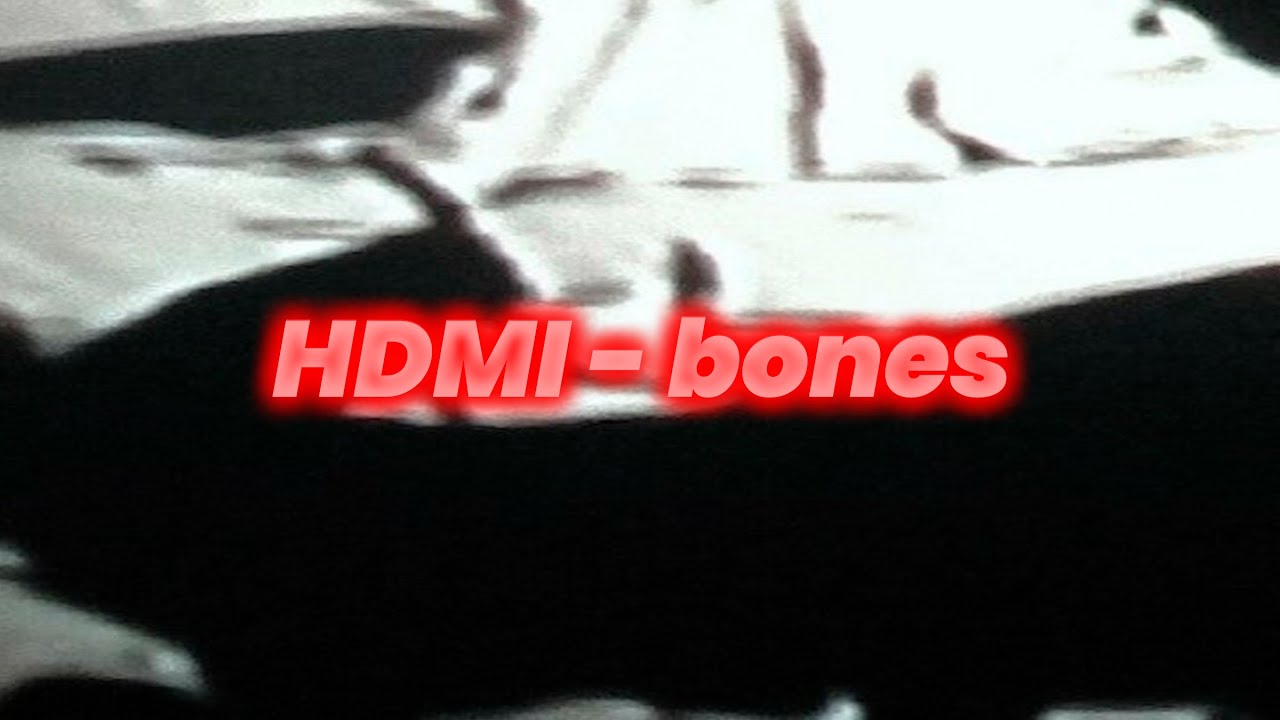 BONES - HDMI (bones hdmi slowed+reverb) - YouTube